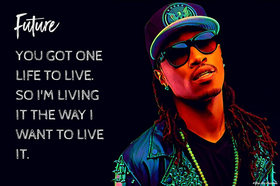 Future The Rapper Quotes