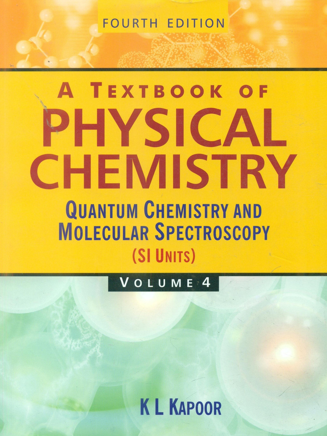KAPOOR_A TB OF PHYSICAL CHEMISTRY, VOL4 : Quantum Chemistry and ... KAPOOR_A TB OF PHYSICAL CHEMISTRY, VOL4 : Quantum Chemistry and ...