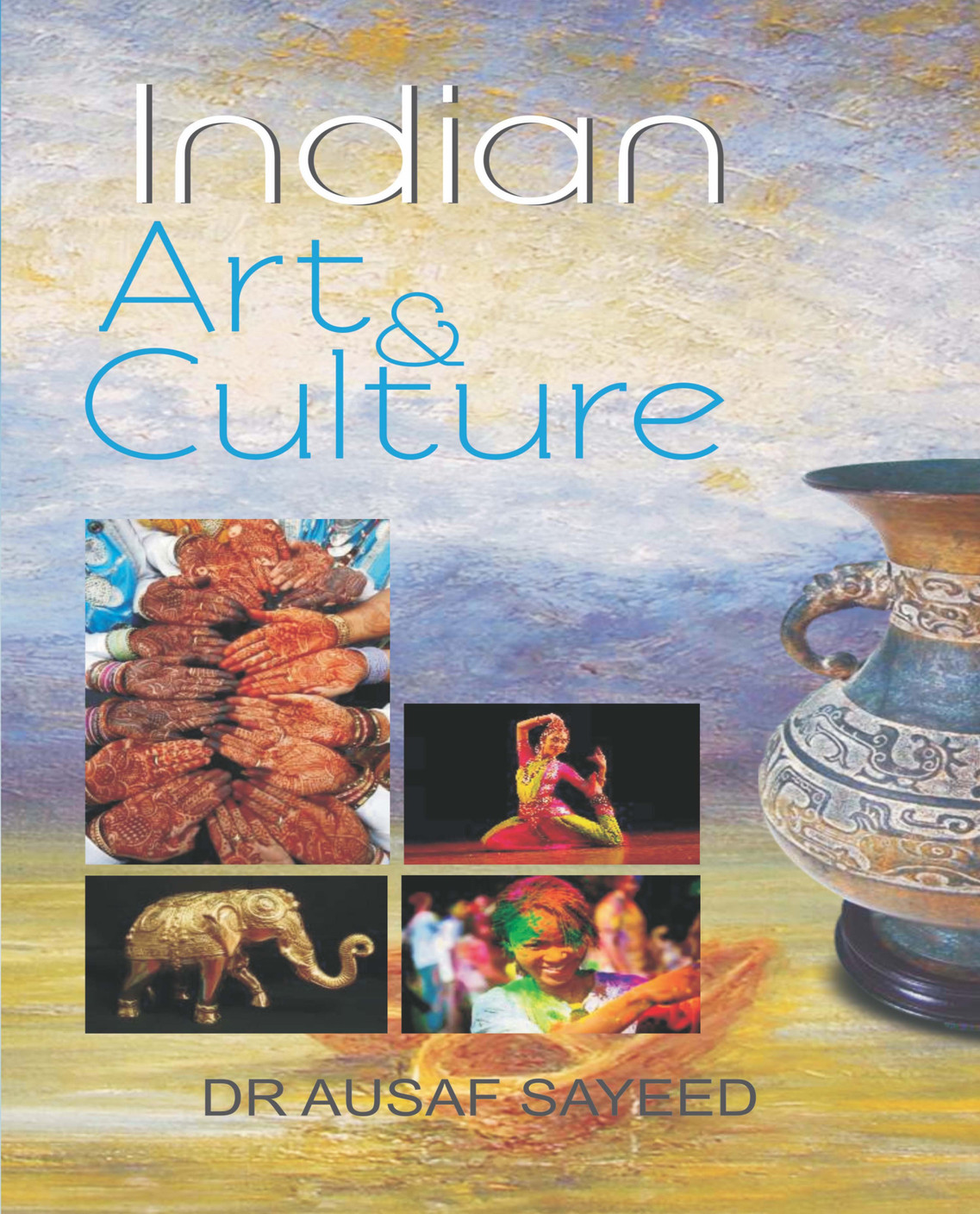 Indian Art & Culture - Buy Indian Art & Culture by sayeed, a|author ...