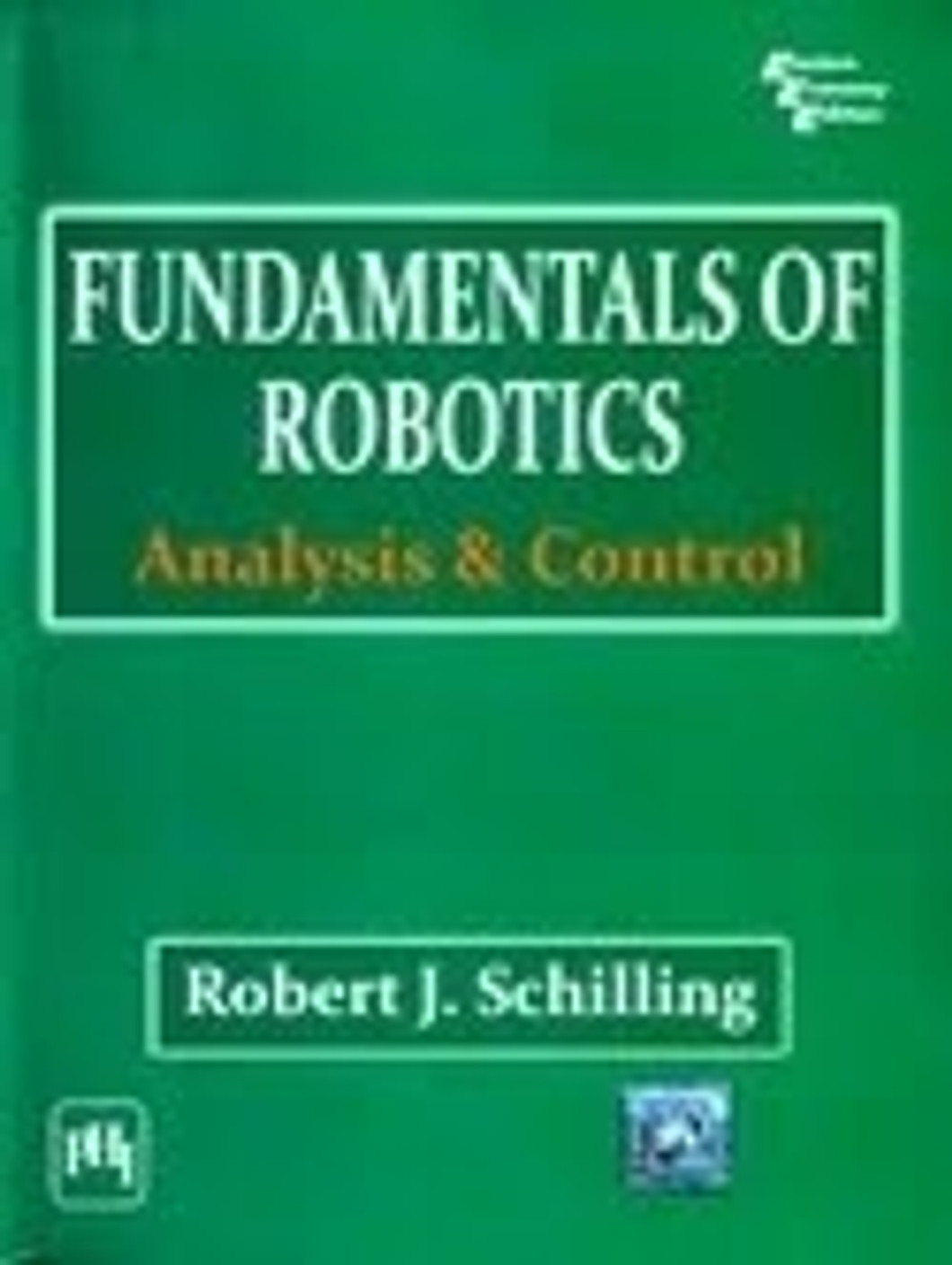 Fundamentals Of Robotics: Analysis And Control 1st Edition - Buy ... Fundamentals Of Robotics: Analysis And Control 1st Edition - Buy ...