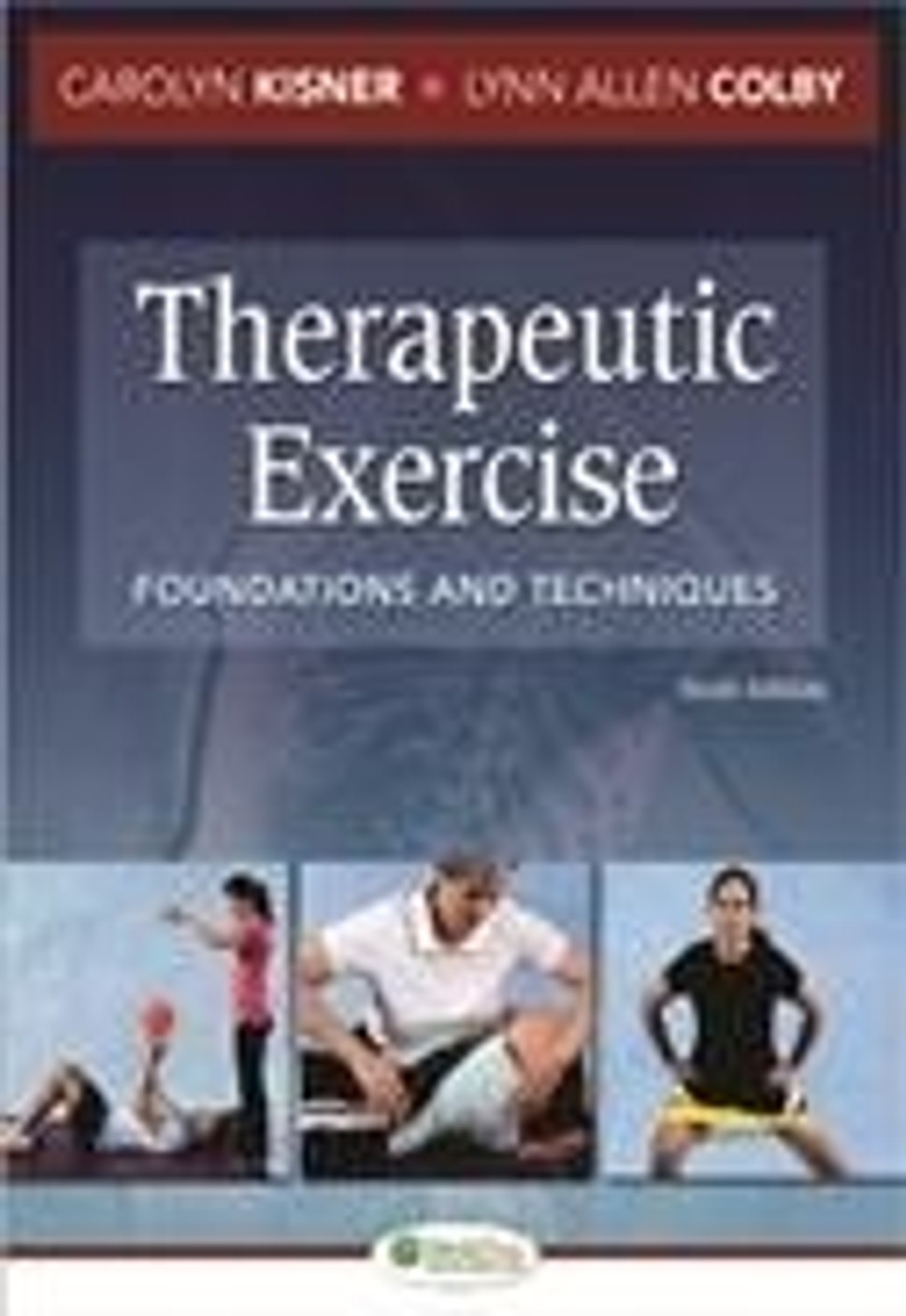 Therapeutic Exercise : Foundations and Techniques 6th Edition - Buy ...