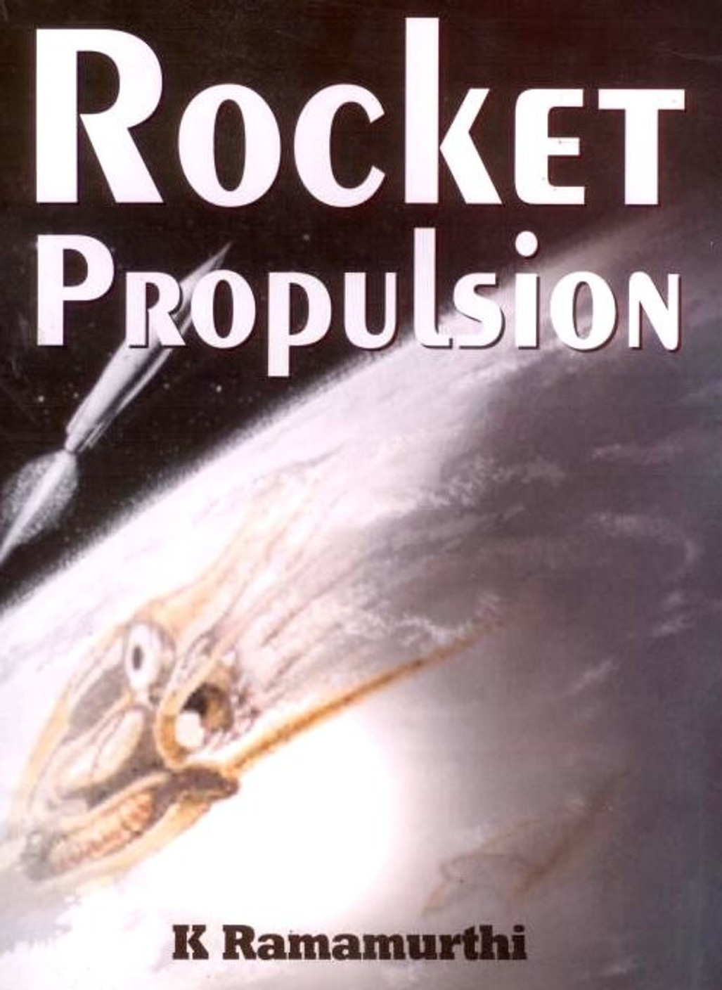 RAMAMURTHY_ROCKET PROPULSION. 1st Edition - Buy RAMAMURTHY_ROCKET ...