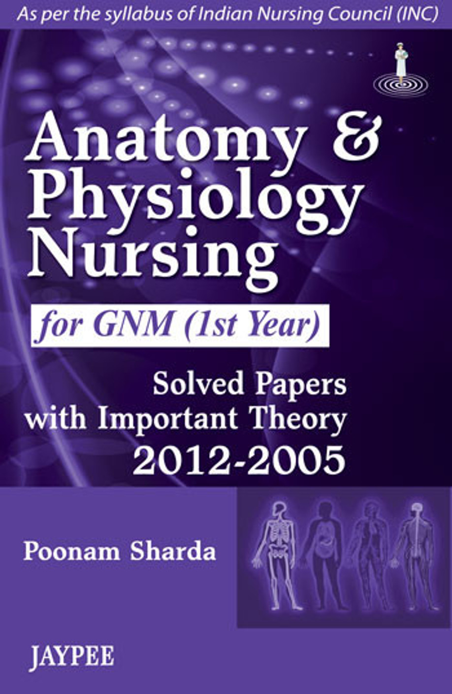 Anatomy And Physiology Nursing For Gnm 1st Year Solved Papers With