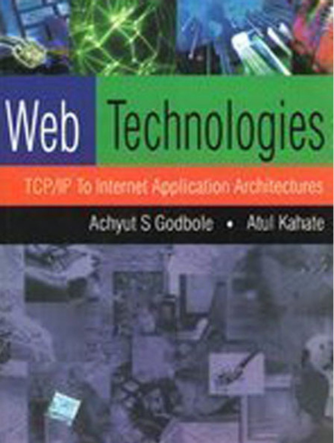 Web Technologies : TCP/IP to Internet Application Architectures 1st Edition - Buy Web ...