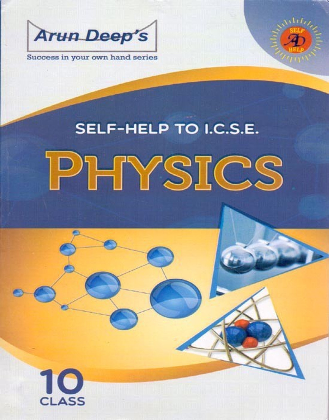 Arun Deep's Self-Help To I.C.S.E. Physics Class - 10 Price in India ... Arun Deep's Self-Help To I.C.S.E. Physics Class - 10 Price in India ...