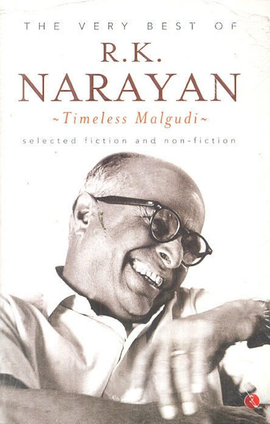 The Very Best of R. K. Narayan Timeless Malgudi : Selected Fiction and ...