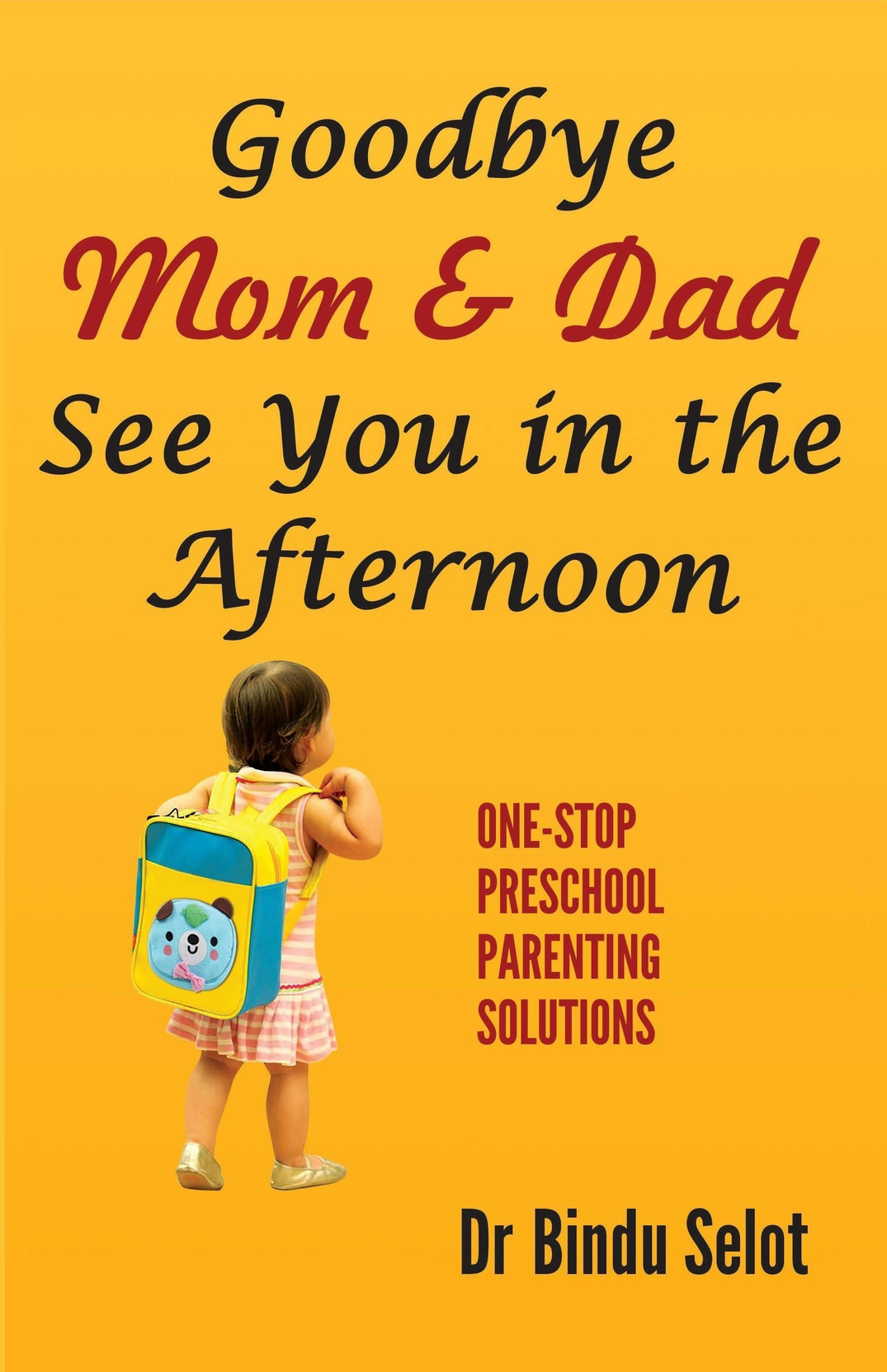 Goodbye Mom & Dad See You in the Afternoon - Buy Goodbye Mom & Dad See ...