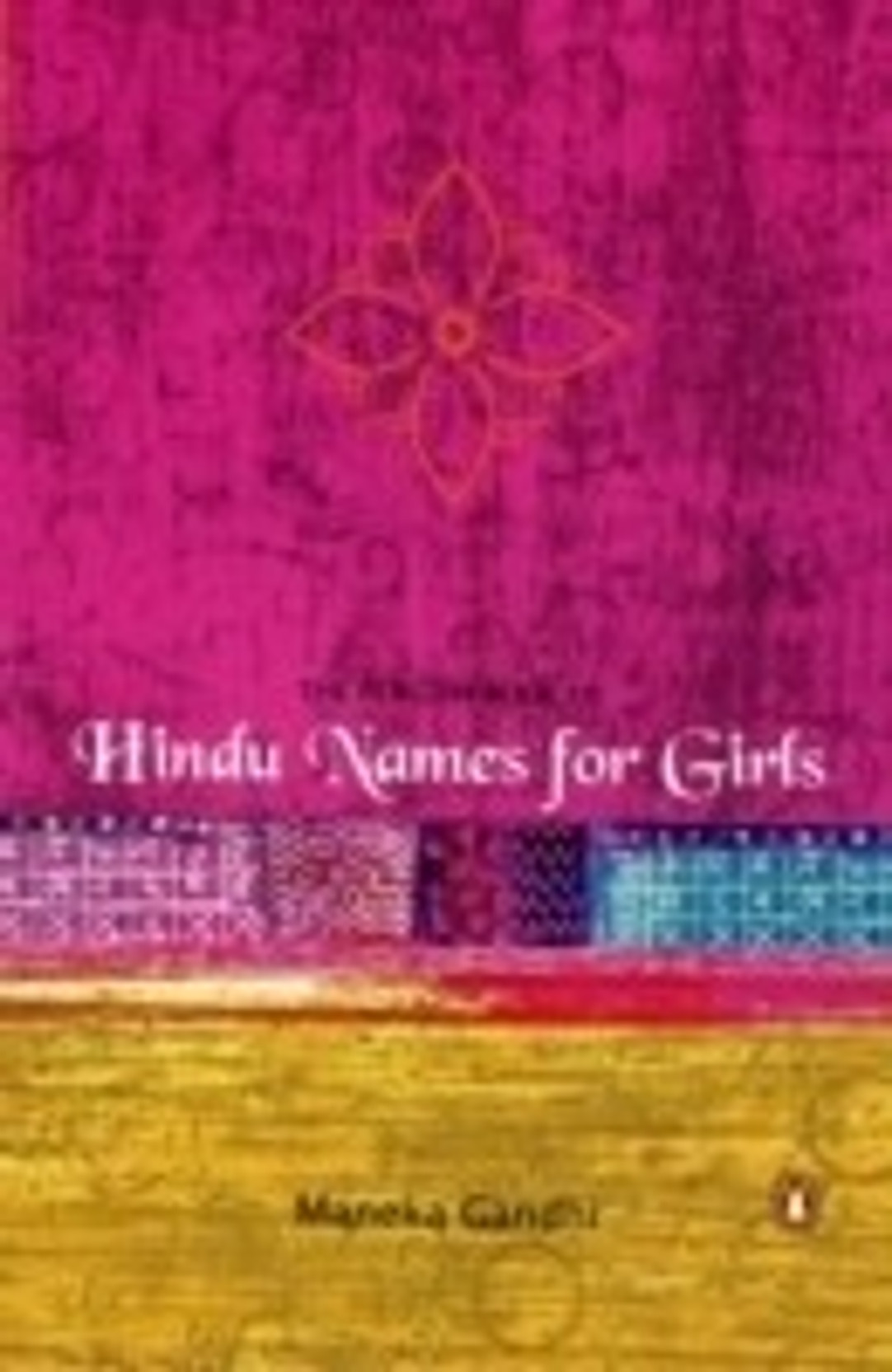 Hindu Names for Girls - Buy Hindu Names for Girls by Maneka Gandhi ...
