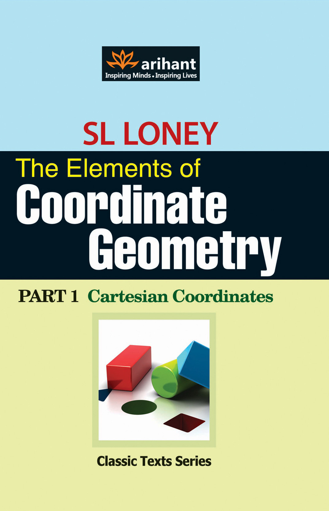 Classic Texts Series: The Elements of Coordinate Geometry Cartesian ...