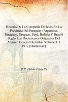 Historia de la Compañía de Jesús en la provincia del Paraguay ...