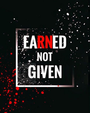 Earned Not Given Wallpaper