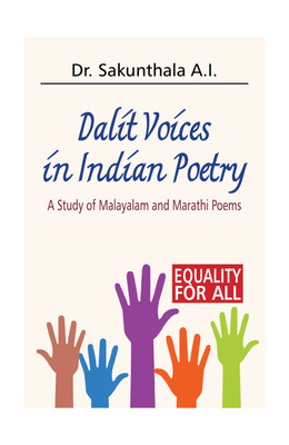 Dalit Voices in Indian Poetry: A Study of Malayalam and Marathi Poems ...