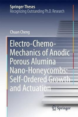 Electro-Chemo-Mechanics of Anodic Porous Alumina Nano-Honeycombs: Self ...