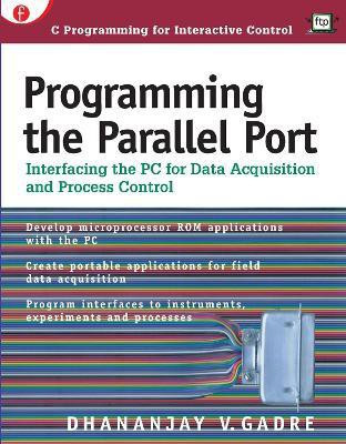 Programming the Parallel Port(English, Paperback, Gadre Dhananjay) Lowest Price in Online ...