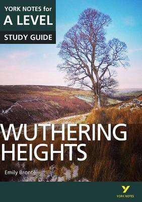 Wuthering Heights: York Notes for A-level - for 2026, 2027 exams ...