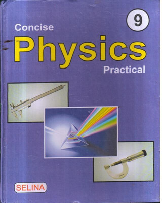 CONCISE PHYSICS PRACTICAL CLASS -9(Hardcover, DR. R.P. GOYAL, DR. ARCHNA AGARWAL) Lowest Price ...