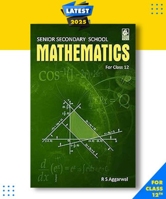 Secondary School Mathematics For Class 12 - R.S. Aggarwal - CBSE ...