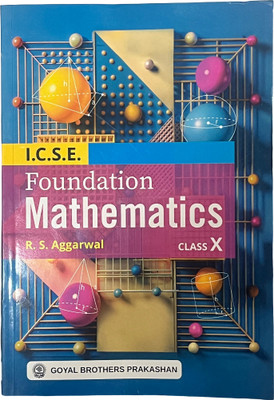 I.C.S.E. Foundation Mathematics Class X By R. S. Aggarwal, ICSE Board Textbook(Paperback, R. S ...