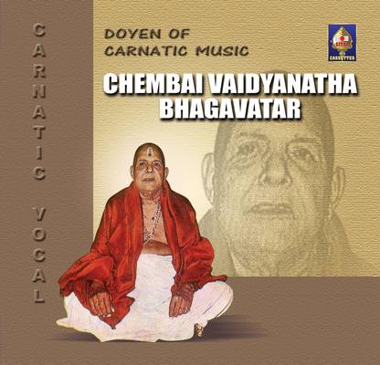 Doyen of Carnatic music- Chembai Vaidhyanatha Bhagavatar Music Audio CD ...