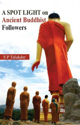 A Spot Light On Ancient Buddhist Followers: Buy A Spot Light On Ancient ...
