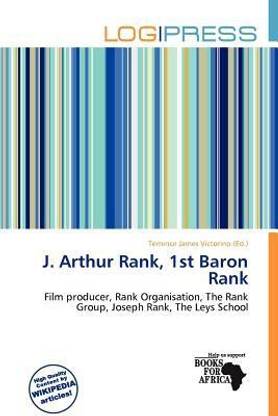 J. Arthur Rank, 1st Baron Rank: Buy J. Arthur Rank, 1st Baron Rank by ...
