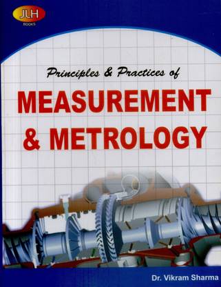 Principles and Practices of Measurement and Metrology 1st Edition: Buy ...