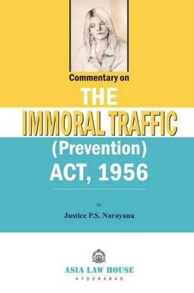 Commentary on Immoral Traffic (Prevention) Act, 1956 1st Edition: Buy ...