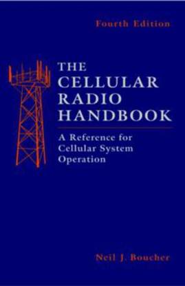 The Cellular Radio Handbook - A Reference for Cellular System Operation ...