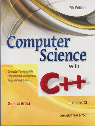 Computer Science With C++ Class XI: Buy Computer Science With C++ Class XI by Arora Sumita at ...