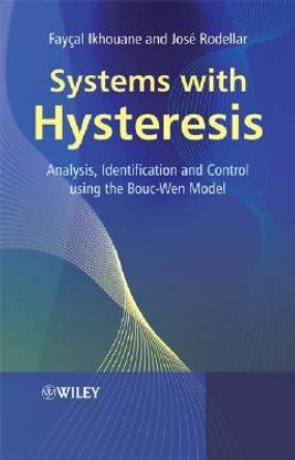 Systems with Hysteresis - Analysis, Identification and Control Using ...