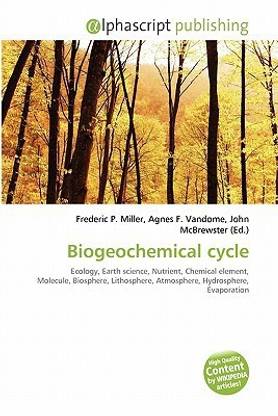 Biogeochemical Cycle: Buy Biogeochemical Cycle by Miller Frederic P at ...
