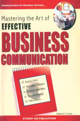 Mastering the Art of Effective Business Communication: Buy Mastering ...
