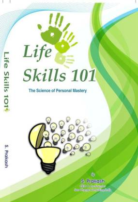 Life Skills 101: Buy Life Skills 101 by S Prakash at Low Price in India ...