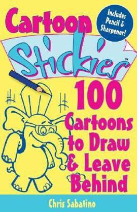 100 Cartoons to Draw and Leave Behind: Buy 100 Cartoons to Draw and ...