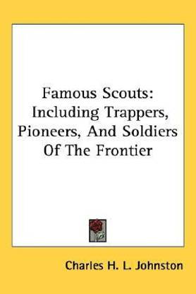 Famous Scouts: Buy Famous Scouts by Johnston Charles H. L. at Low Price ...