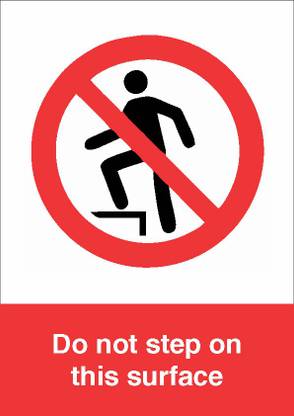 Just Signs Do not step on this surface Emergency Sign Price in India ...