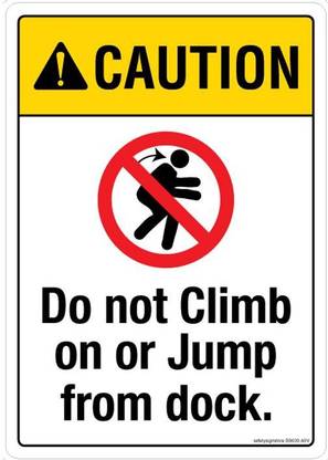 Safety Sign Store Caution: Do Not Climb Or Jump From Dock Emergency ...