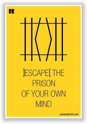 Wall Poster Escape The Prison Of Your Own Mind Motivational Paper Print ...