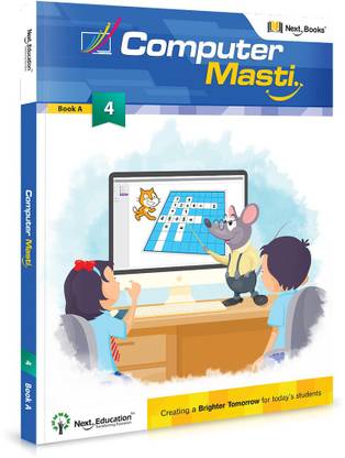Computer Masti - level 4 - Book A - CLASS 4 COMPUTER SCIENCE TEXTBOOK A ...