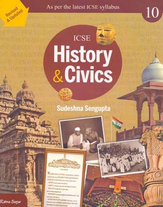 ICSE History & Civics Class - 10: Buy ICSE History & Civics Class - 10 by Sudeshna Sengupta at ...