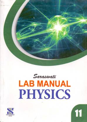 Saraswati Physics Lab Manual Class - 11: Buy Saraswati Physics Lab ...