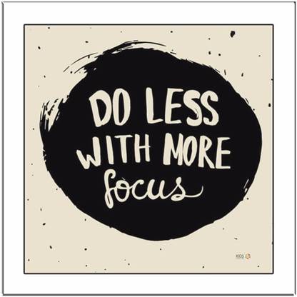 Do-Less-With-More-Focus Paper Print - Typography posters in India - Buy ...