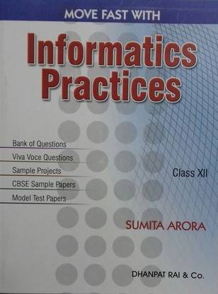 Move Fast With Informatics Practices: A Textbook (Class - 12): Buy Move Fast With Informatics ...