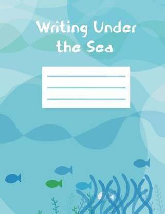 Writing Under the Sea: Buy Writing Under the Sea by Fantastica at Low ...