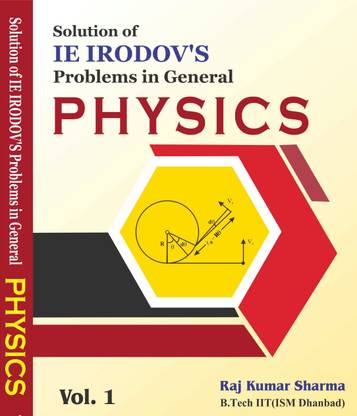 Solution Of IE IRODOV Problems In General Physics VOL. 1 By Rajkumar Sharma: Buy Solution Of IE ...