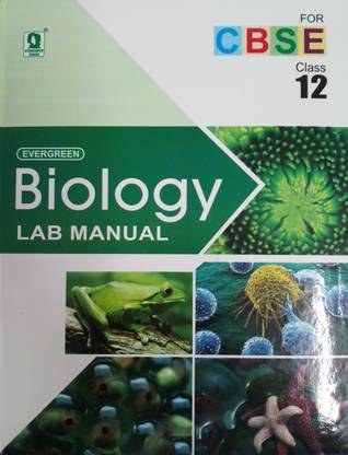 EVERGREEN BIOLOGY LAB MANUAL CLASS-12 (CBSE): Buy EVERGREEN BIOLOGY LAB ...