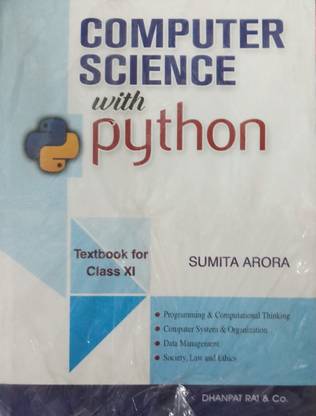 COMPUTER SCIENCE WITH PYTHON CLASS-XI: Buy COMPUTER SCIENCE WITH PYTHON CLASS-XI by SUMITA ARORA ...
