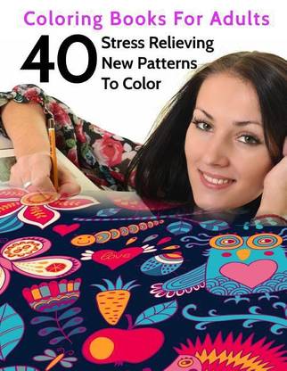 40 Stress Relieving New Patterns To Color: Buy 40 Stress Relieving New ...
