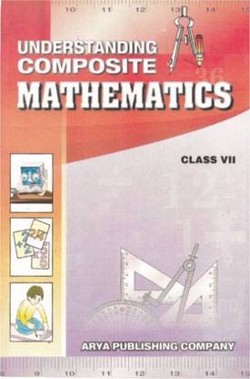 Understanding Composite Mathematics Part Class VII: Buy Understanding ...