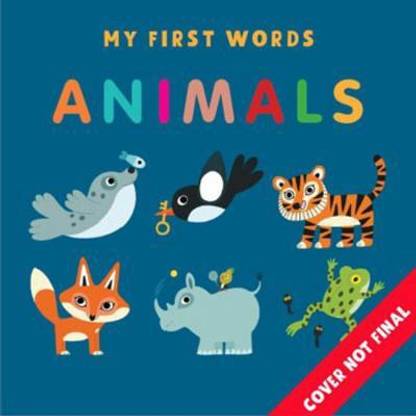 My First Words: Animals: Buy My First Words: Animals by Mercier Julie ...